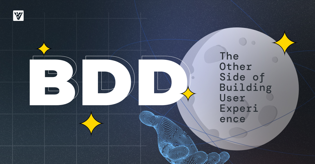 Behavior Driven Development (BDD): The Other Side of Building User ...