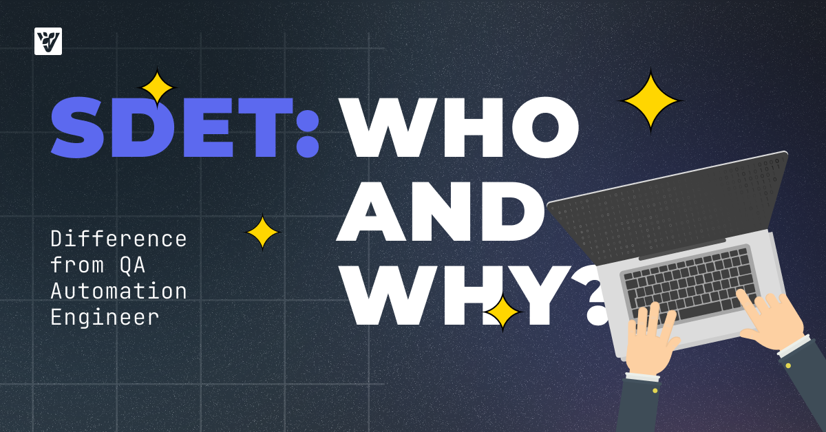 SDET Who And Why Difference From QA Automation Engineer Cherish 