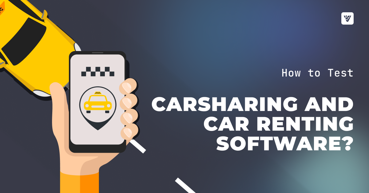 How to Test Carsharing and Car Renting Software? | Cherish DEV
