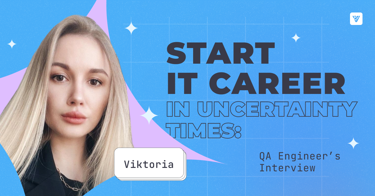 Start IT Career in Uncertainty Times: QA Engineer’s Interview | Cherish DEV